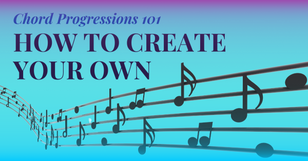 Chord Progressions 101: How to Create Your Own | EduRoy Limited