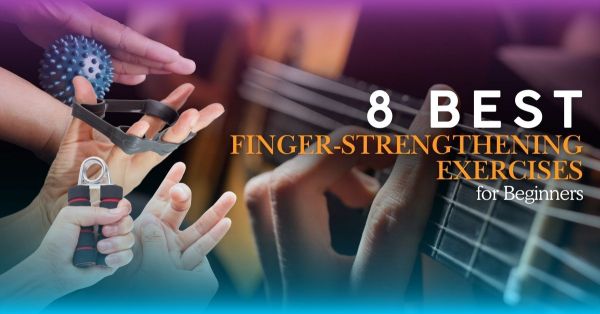 8 Best Finger-Strengthening Exercises for Beginners | EduRoy Limited
