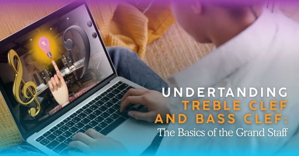 Understanding Treble Clef and Bass Clef: The Basics of the Grand Staff ...