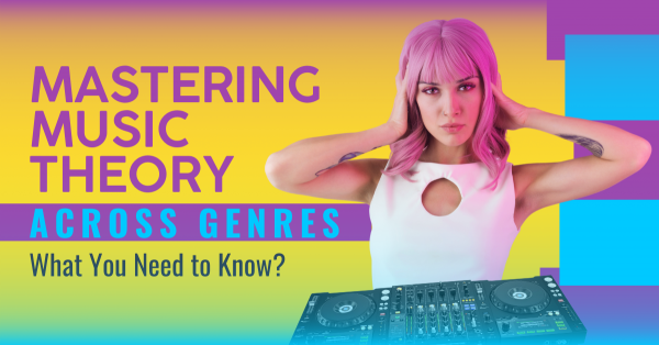 Mastering Music Theory Across Genres: What You Need to Know | Muzeg